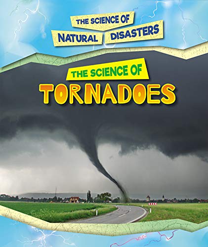 The Science of Tornadoes by Carol Hand | Goodreads