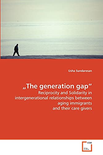 ?The generation gap?: Reciprocity and Solidarity in intergenerational ...