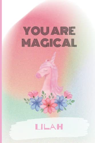 You´re magical Lilah: Name Unicorn Notebook Personalised Journal for ...