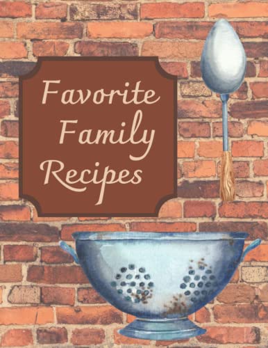 Favorite Family Recipes: A Book to Keep Record of Your Best and Most ...