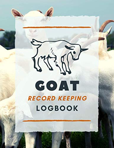 Goat Record Keeping Logbook: Document & Keep Track of Goat ...