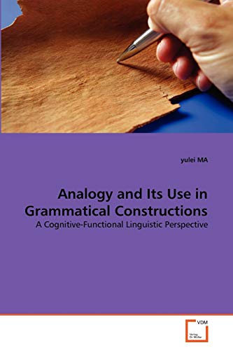 Analogy and Its Use in Grammatical Constructions: A Cognitive ...