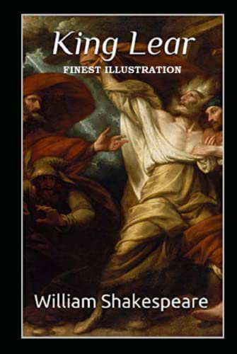 King Lear: (Finest Illustration) by William Shakespeare | Goodreads