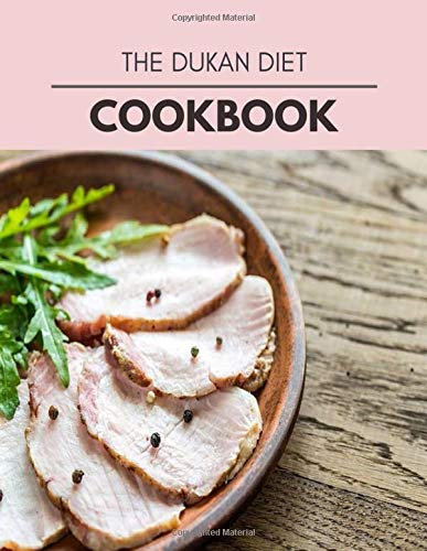 The Dukan Diet Cookbook: Easy and Delicious for Weight Loss Fast ...