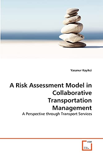 A Risk Assessment Model in Collaborative Transportation Management: A ...