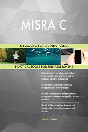 MISRA C A Complete Guide - 2019 Edition by Gerardus Blokdyk | Goodreads