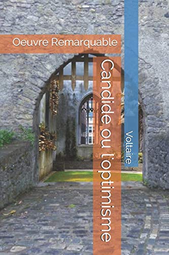 Candide ou l'optimisme: Oeuvre Remarquable by Voltaire | Goodreads