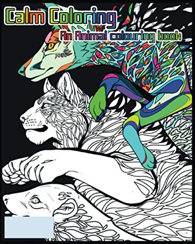 Calm Coloring: An Animal Colouring Book: Beginner Colouring Book ...