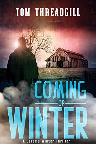 Coming of Winter by Tom Threadgill | Goodreads