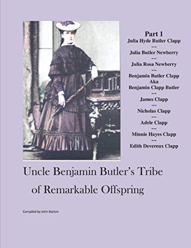 Uncle Benjamin Butler's Tribe of Remarkable Offspring: Part 1 - Julia ...