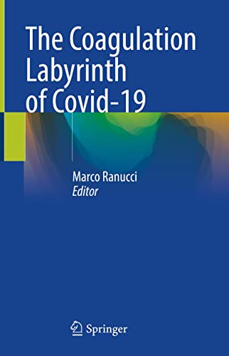 The Coagulation Labyrinth of Covid-19 by Marco Ranucci | Goodreads