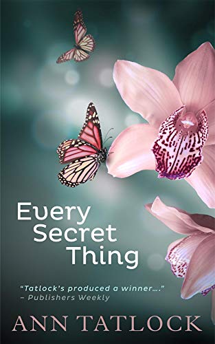 Every Secret Thing by Ann Tatlock | Goodreads