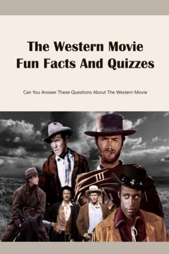 The Western Movie Fun Facts And Quizzes: Can You Answer These Questions ...