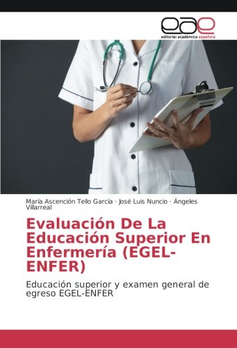 Evaluación De La Educación Superior En Enfermería (EGEL-ENFER ...