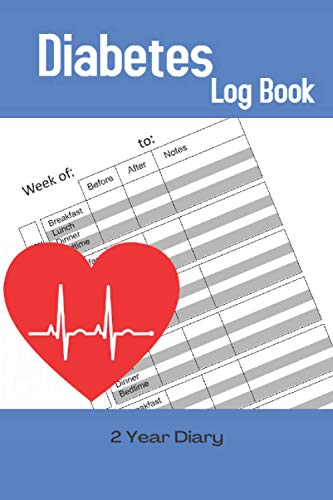 Diabetes Log Book: 2 Year Diary - Record Blood Sugar Levels - Daily ...