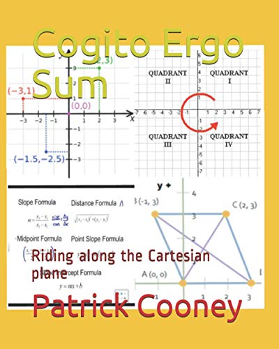 Cogito Ergo Sum: Riding along the Cartesian plane by Patrick Cooney ...