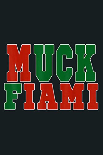Muck Fiami Funny Miami Hater Gift: Notebook Planner - 6x9 inch Daily ...