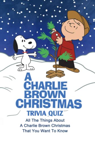 A Charlie Brown Christmas Trivia Quiz: All The Things About A Charlie ...