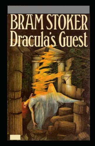 Dracula's Guest Illustrated by Bram Stoker | Goodreads