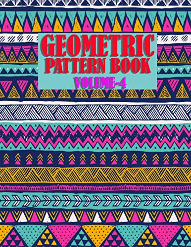 Geometric Pattern Book, Volume-4: 50 unique geometric pattern shaped ...