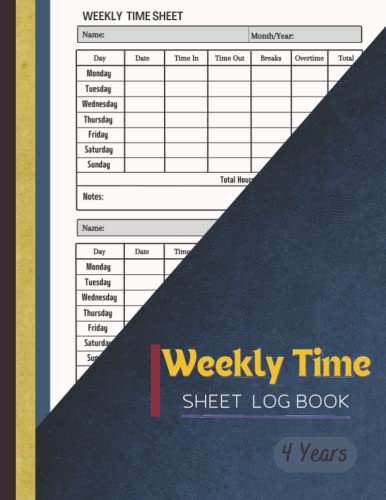 WEEKLY TIMESHEET LOG BOOK: Time Sheets for Employees Weekly| 52 Sheets ...
