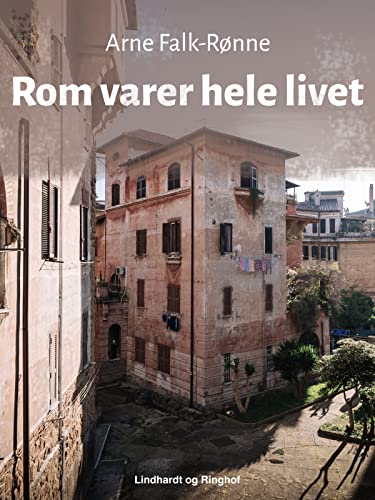Rom varer hele livet (Danish Edition) by Arne Falk-Rønne | Goodreads