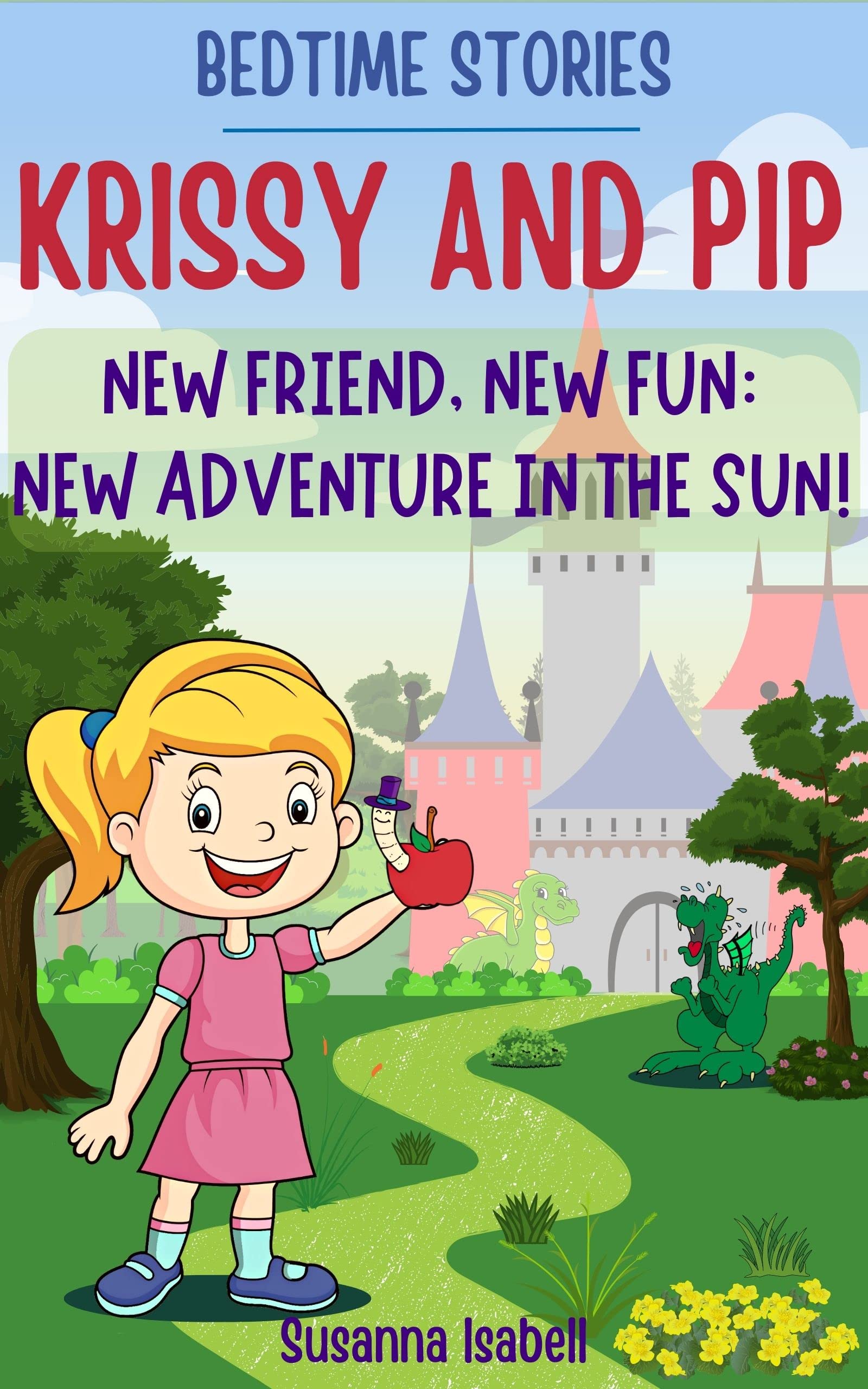 KRISSY AND PIP New Friend, New Fun: A New adventure in the Sun! Bedtime ...