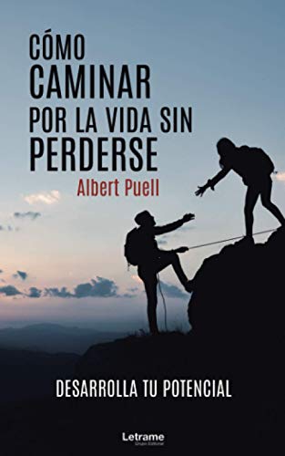 Cómo caminar por la vida sin perderse by Albert Puell | Goodreads
