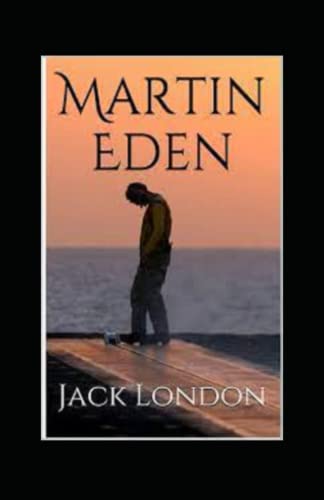Martin Eden Annotated by Jack London | Goodreads