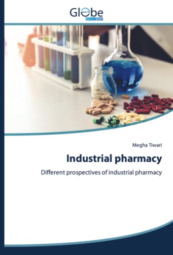 Industrial pharmacy: Different prospectives of industrial pharmacy by ...