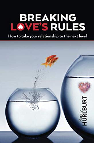 Breaking Love's Rules: The secret formula for extraordinary ...