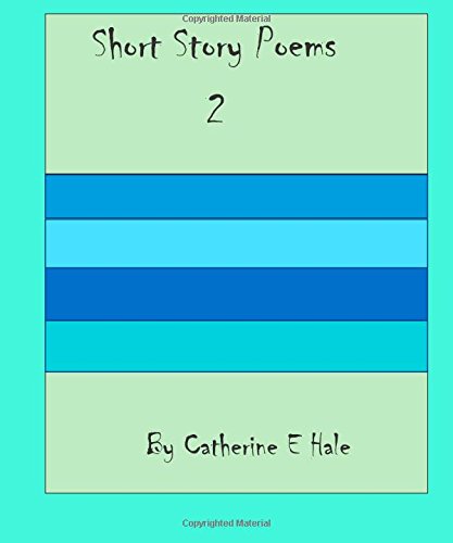 Short Story Poems by Catherine Hale | Goodreads