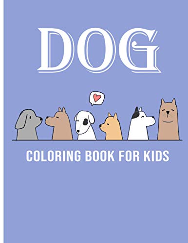 Dog Coloring Book for Kids: Cute Dogs Coloring Books for Kids Toddlers ...