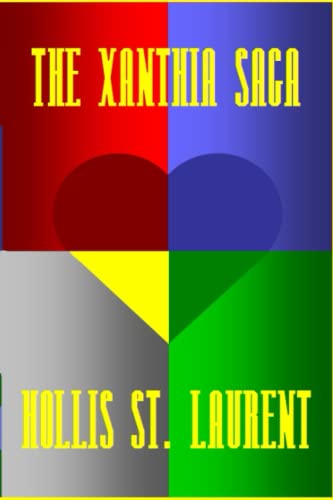 The Xanthia Saga by Hollis St. Laurent | Goodreads