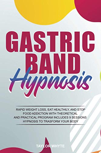 Gastric Band Hypnosis: Rapid Weight Loss, Eat Healthily, and Stop Food ...