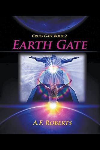 Earth Gate by A F Roberts | Goodreads