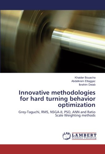 Innovative methodologies for hard turning behavior optimization: Grey ...