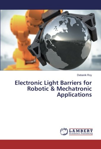 Electronic Light Barriers for Robotic & Mechatronic Applications by ...