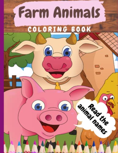Farm Animals Coloring Book: Color in and learn to read! These cute ...