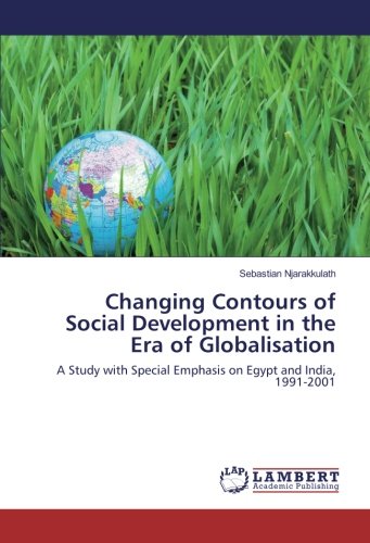 Changing Contours of Social Development in the Era of Globalisation: A Study with Special ...