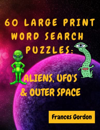 60 Large Print Word Search Puzzles: Aliens, UFOs & Outer Space Brain ...