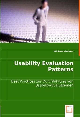 Usability Evaluation Patterns: Best Practices zur Durchführung von ...