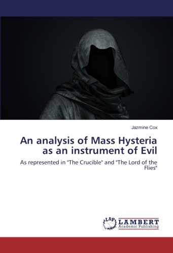 An analysis of Mass Hysteria as an instrument of Evil: As represented ...