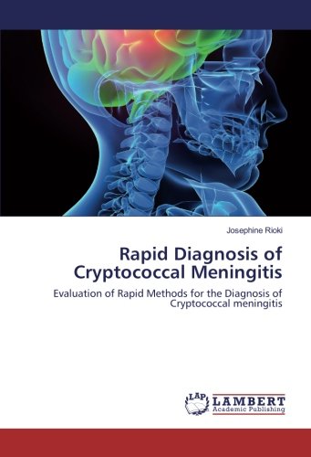 Rapid Diagnosis of Cryptococcal Meningitis: Evaluation of Rapid Methods ...