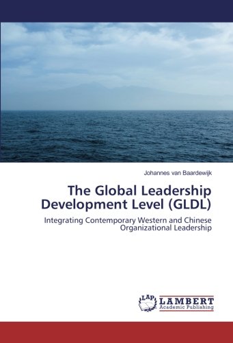 The Global Leadership Development Level (GLDL): Integrating ...