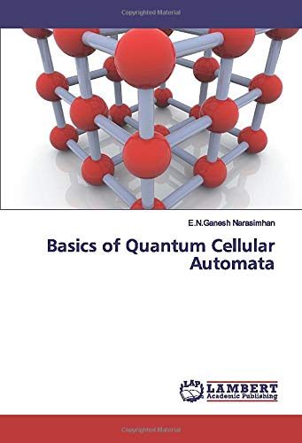 Basics Of Quantum Cellular Automata By E N Ganesh Narasimhan Goodreads