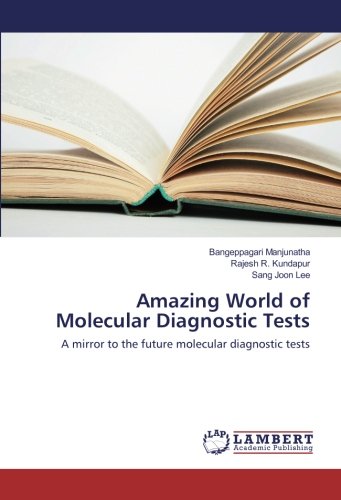 Amazing World of Molecular Diagnostic Tests: A mirror to the future ...
