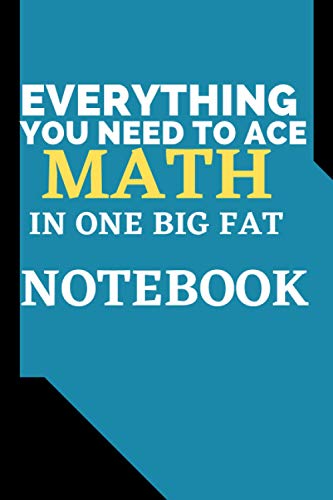 Everything You Need to Ace Math in One Big Fat Notebook by Miharbi ...