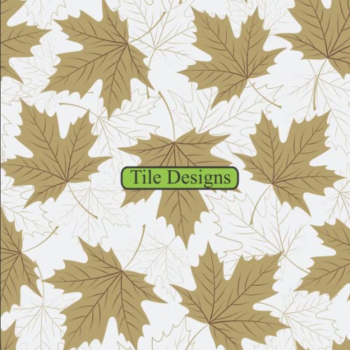 Tile Designs: 50 Original Tile Coloring Pages for Artists of all Ages ...