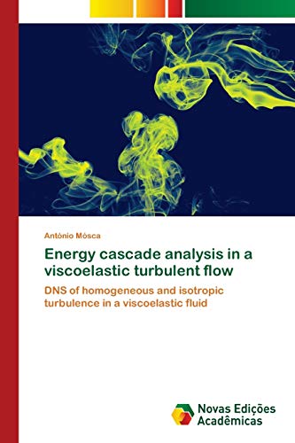 Energy cascade analysis in a viscoelastic turbulent flow: DNS of ...